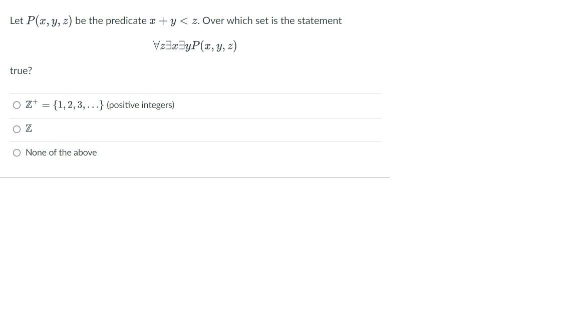 Solved Let P(x,y,z) be the predicate x+y | Chegg.com