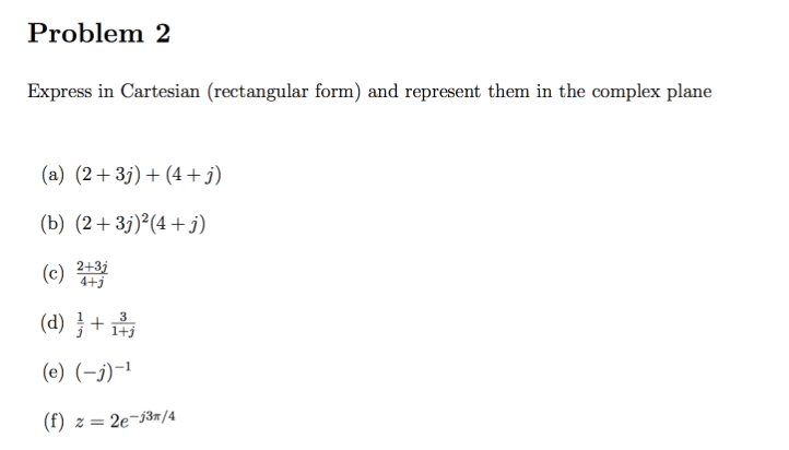 Solved Problem 2 Express in Cartesian (rectangular form) and | Chegg.com