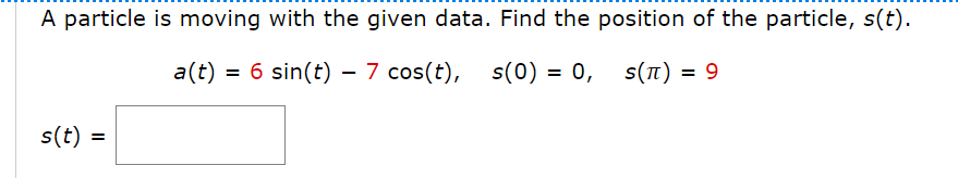 Solved A particle is moving with the given data. Find the | Chegg.com