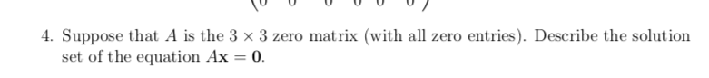 Solved 4. Suppose that A is the 3 × 3 zero matrix (with all | Chegg.com