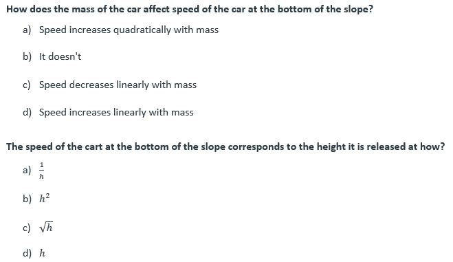 Solved How does the mass of the car affect speed of the car | Chegg.com