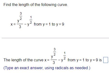 Solved The length of the curve x=y323-y12 ﻿from y=1 ﻿to y=9 | Chegg.com