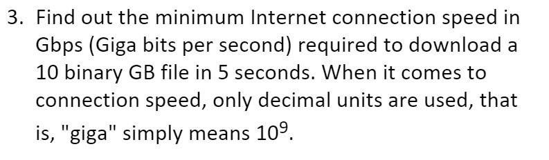Solved 3. Find out the minimum Internet connection speed in | Chegg.com