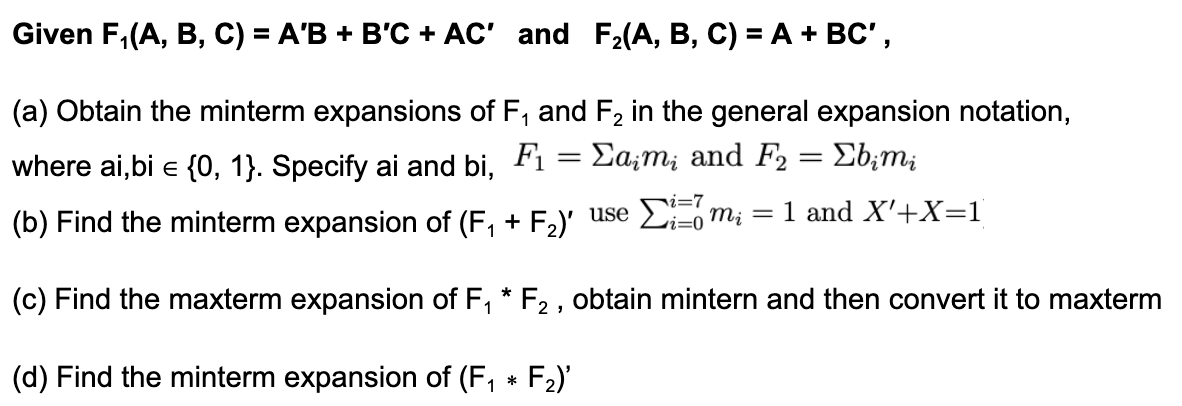 Solved Given F1(A,B,C)=A′B+B′C+AC′ and F2(A,B,C)=A+BC′, (a) | Chegg.com