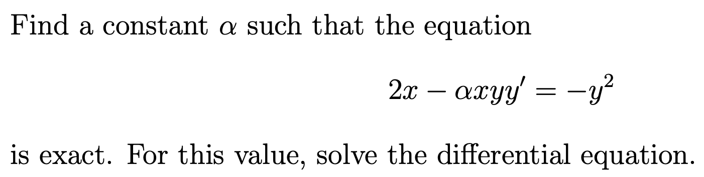 Solved Find a constant α such that the equation 2x−αxyy′=−y2 | Chegg.com