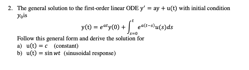 Solved 2. The general solution to the first-order linear ODE | Chegg.com