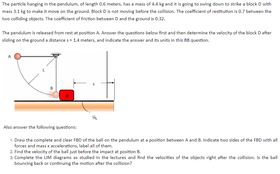 Solved The particle hanging in the pendulum, of length 0.6 | Chegg.com