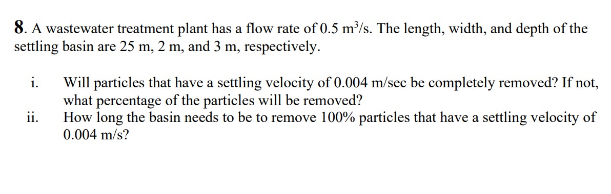 Solved 8. A wastewater treatment plant has a flow rate of | Chegg.com