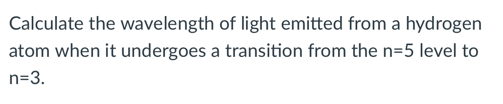 Solved Calculate The Wavelength Of Light Emitted From A