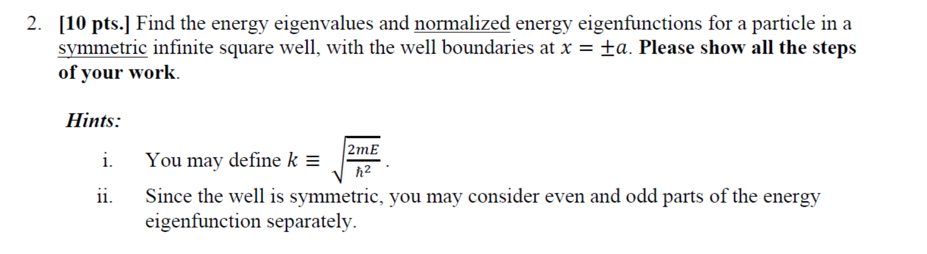 Solved 2. [10 pts.] Find the energy eigenvalues and | Chegg.com