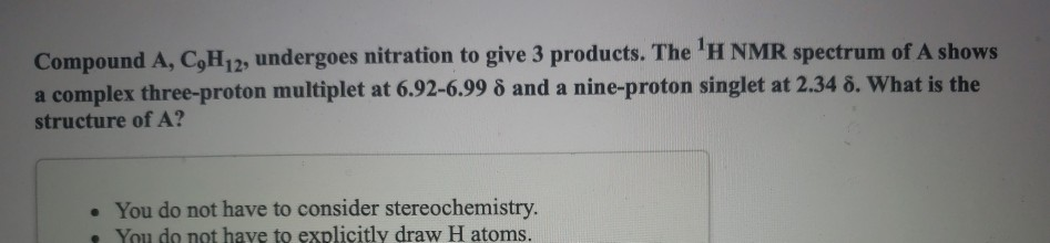 Compound A, Co,H 12, undergoes nitration to give 3 | Chegg.com