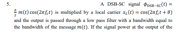 Solved A DSB-SC signal ϕDSB−SC(t)= 2Am(t)cos(2πfct) is | Chegg.com