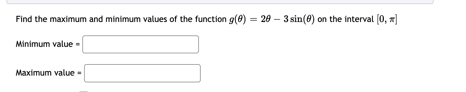 Solved Find the maximum and minimum values of the function | Chegg.com