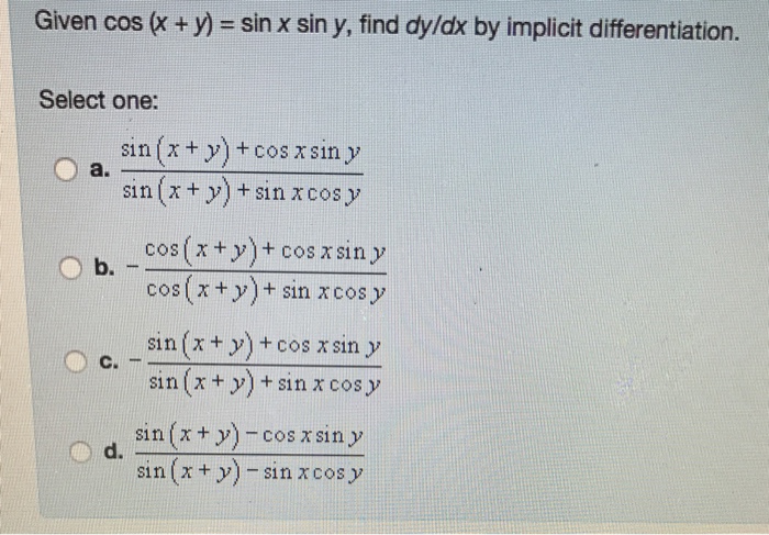 Solved Given cos sin x sin y, find dy/dx by implicit | Chegg.com