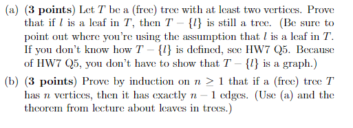 Solved (a) (3 points) Let T be a (free) tree with at least | Chegg.com
