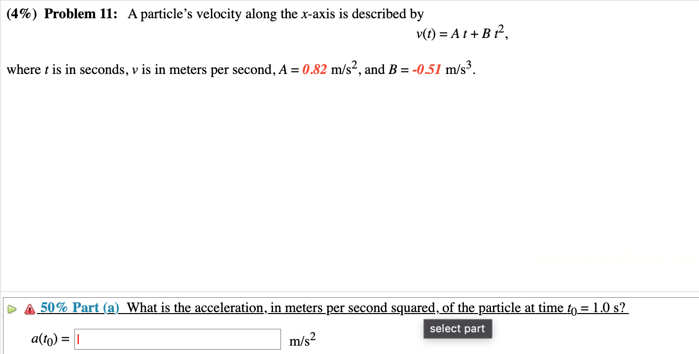 Solved (4\%) Problem 11: A particle's velocity along the | Chegg.com