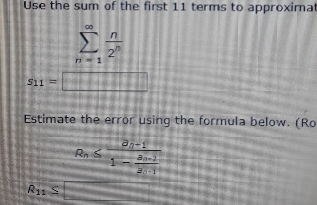 Solved Use the sum of the first 11 terms to approximate the | Chegg.com