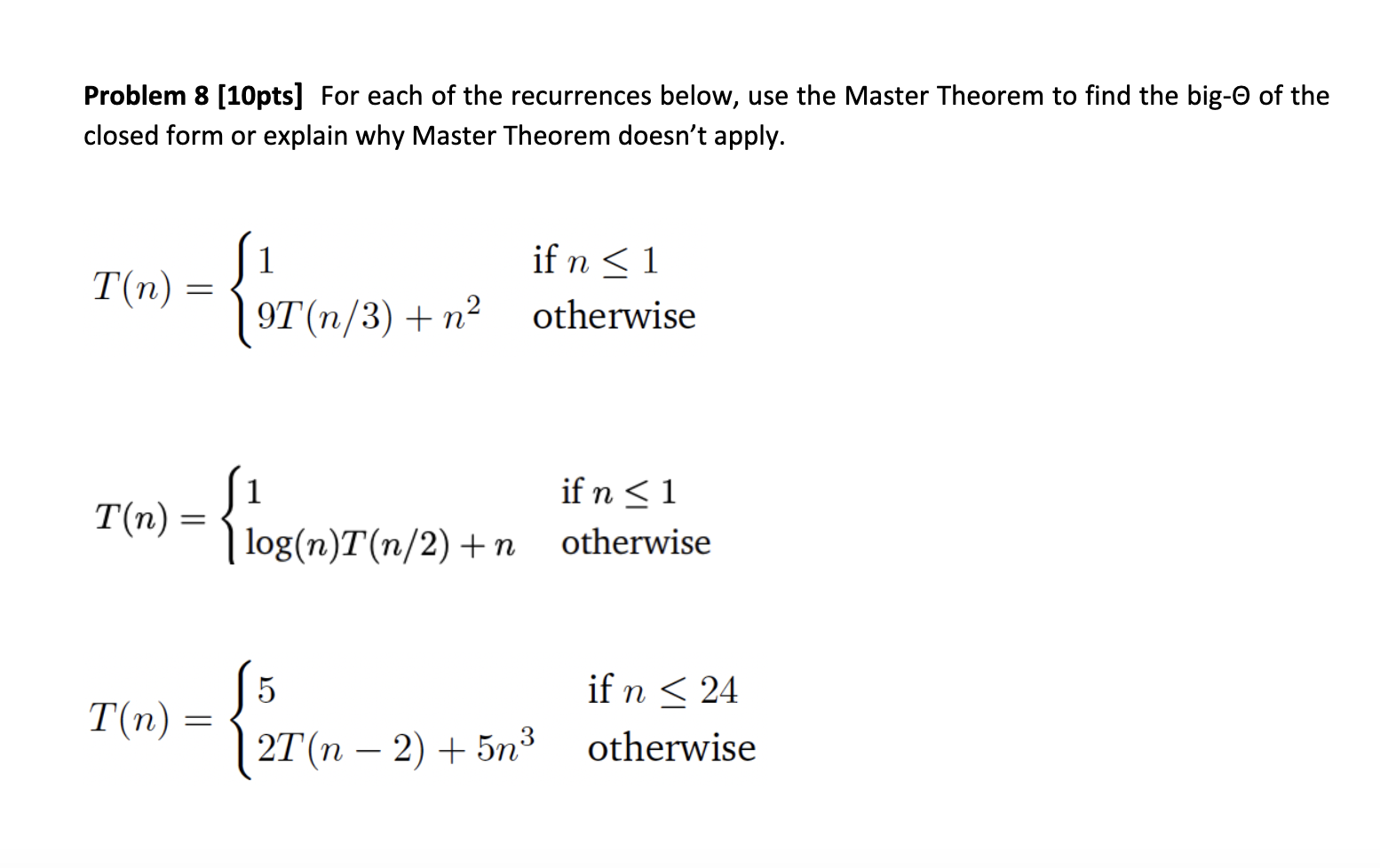 Solved Problem 8 [10pts] For each of the recurrences below, | Chegg.com