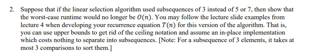 Solved 2 Suppose That If The Linear Selection Algorithm