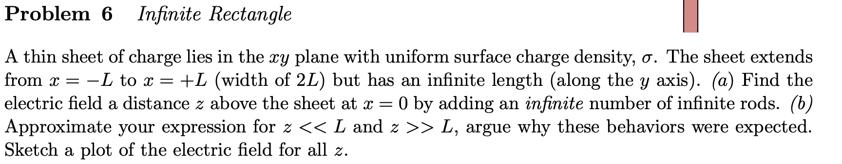 Solved Problem 6 Infinite Rectangle A thin sheet of charge | Chegg.com