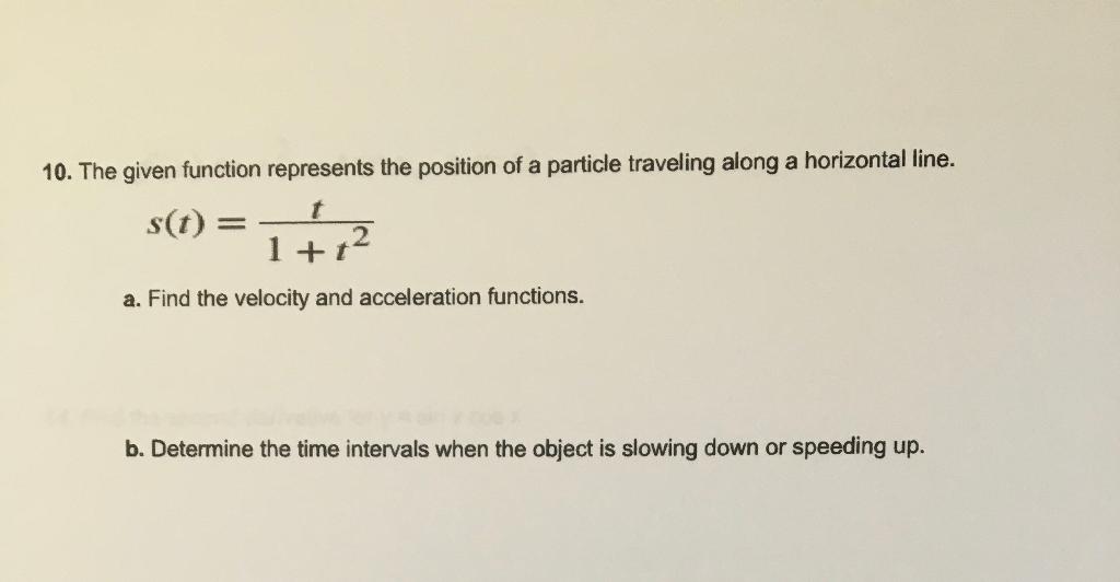 Solved 10 The Given Function Represents The Position Of A