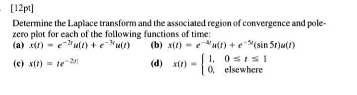 Solved Determine the Laplace transform and the associated | Chegg.com