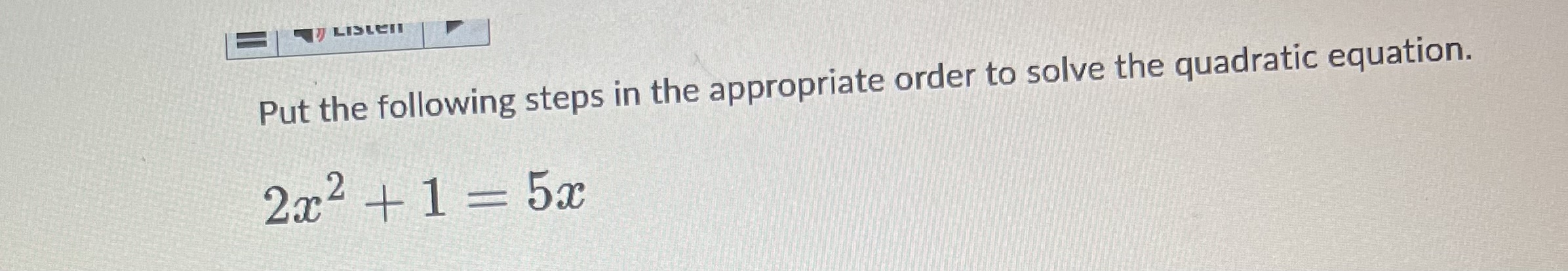 Solved Put the following steps in the appropriate order to | Chegg.com