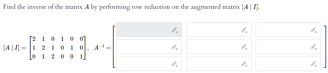 Solved Find the inverse of the matrix A by performing row | Chegg.com