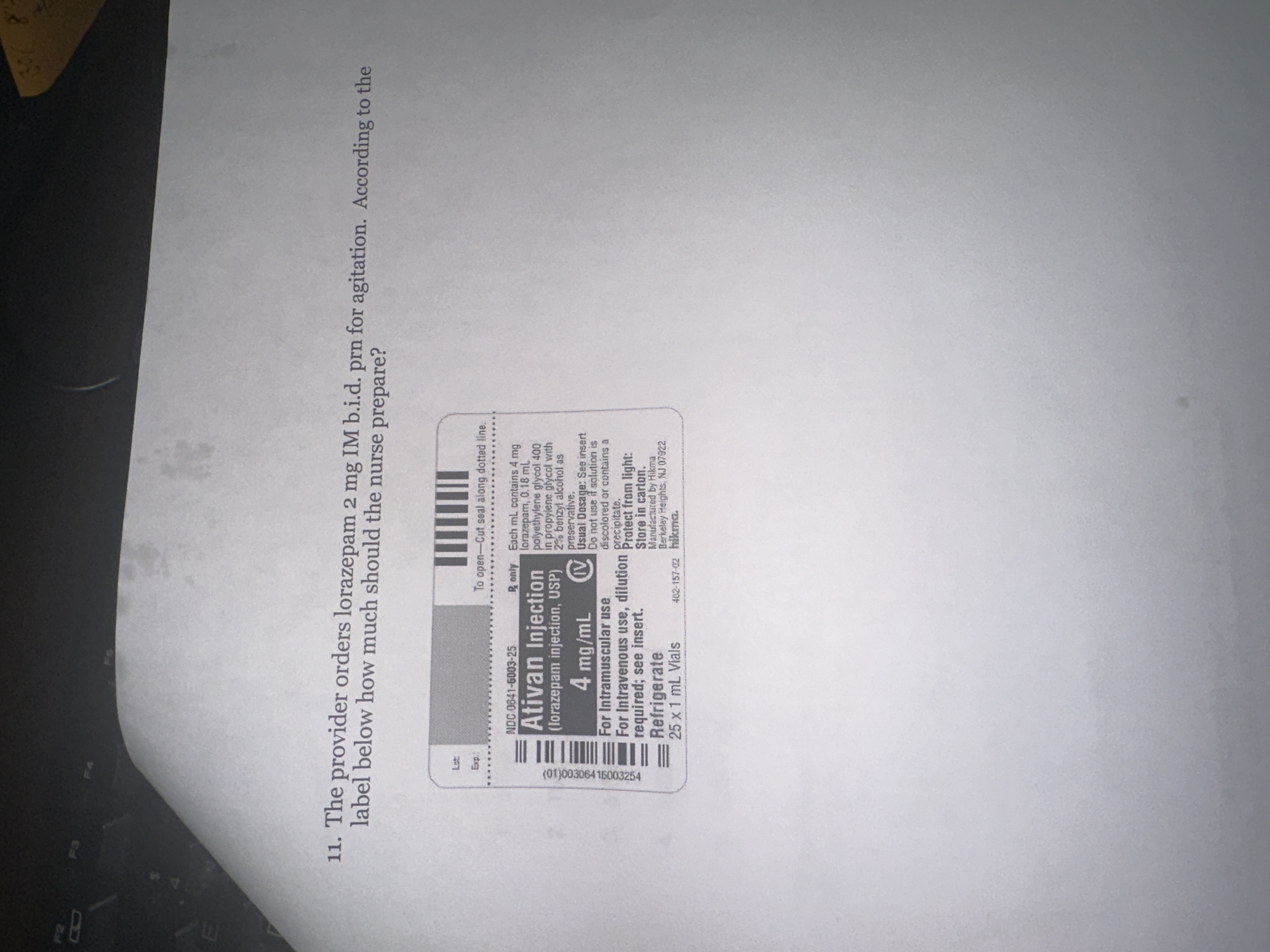 Solved The provider orders lorazepam 2mg ﻿IM b.i.d. ﻿prn for | Chegg.com