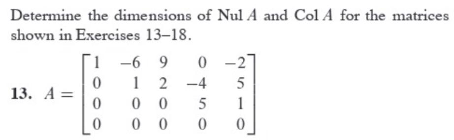 Solved Determine the dimensions of Nul A and Col A for the | Chegg.com