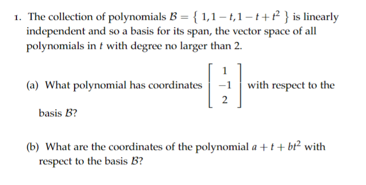Solved The collection of polynomials B={1,1−t,1−t+t2} is | Chegg.com
