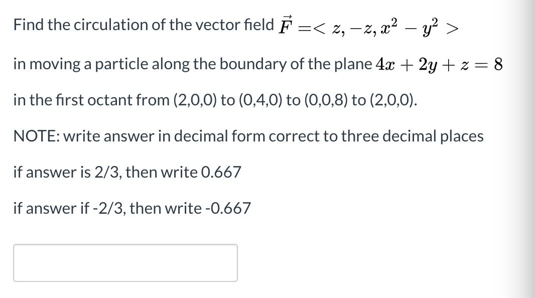 Solved Find the circulation of the vector field F