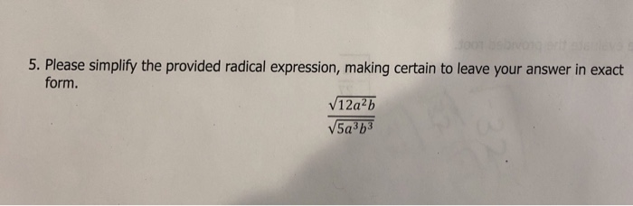 Solved 5. Please simplify the provided radical expression, | Chegg.com