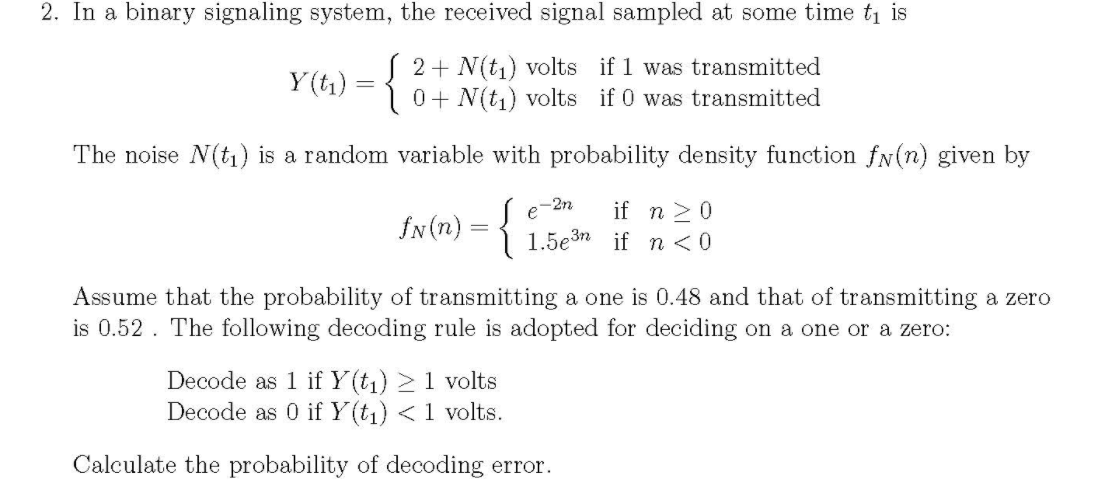 Solved 2. In a binary signaling system, the received signal | Chegg.com