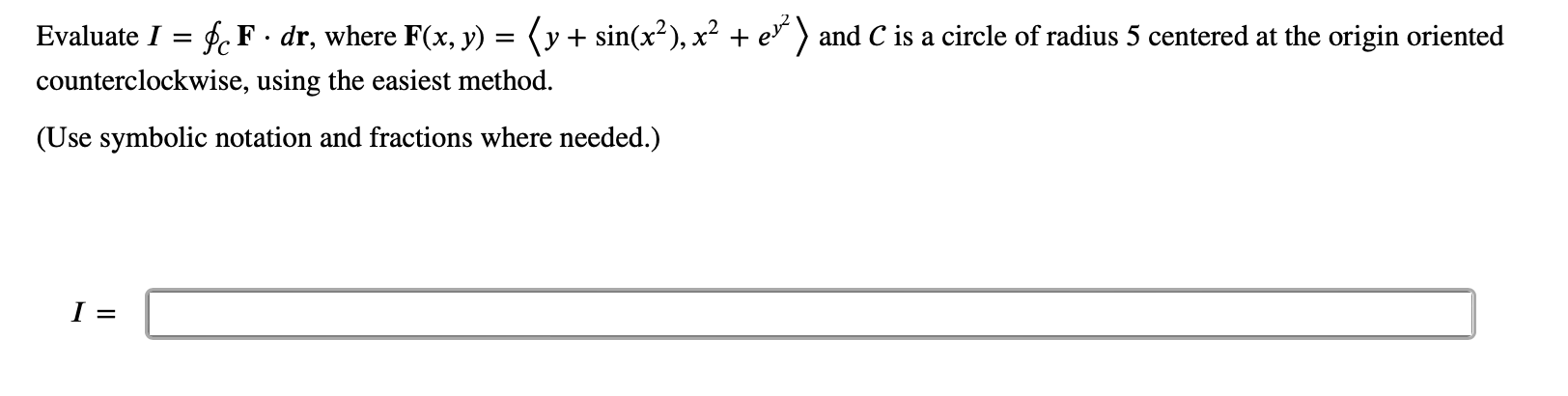 Solved Evaluate I=o∫C﻿F*dr, ﻿where | Chegg.com