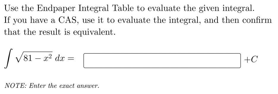 Solved Use the Endpaper Integral Table to evaluate the given | Chegg.com Solved Use the Endpaper Integral Table to evaluate the given | Chegg.com