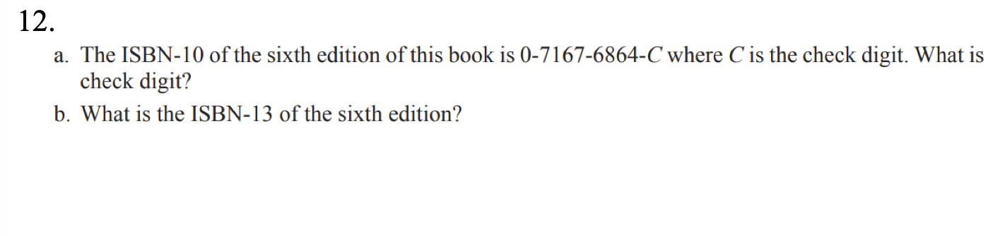 Solved 12. a. The ISBN-10 of the sixth edition of this book | Chegg.com