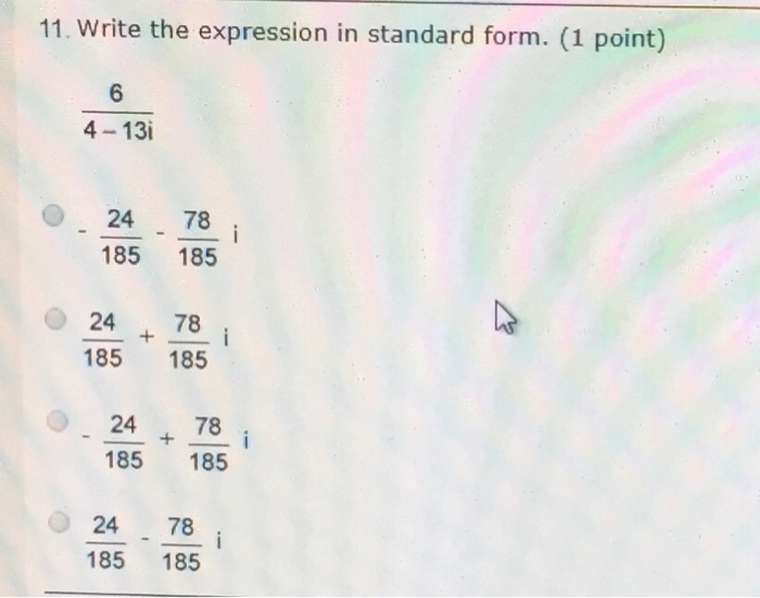 Solved 11. Write the expression in standard form. (1 point) | Chegg.com