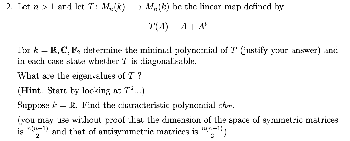 Solved Let n>1 and let T:Mn(k) Mn(k) be the linear map | Chegg.com