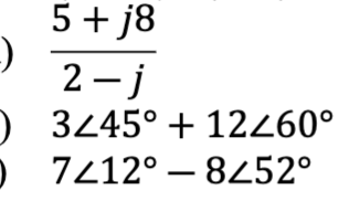 Solved 2−j5+j8 3∠45∘+12∠60∘ 7∠12∘−8∠52∘ | Chegg.com