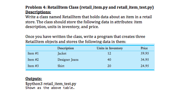 Solved Problem 4: Retailltem Class (retail_item.py and | Chegg.com