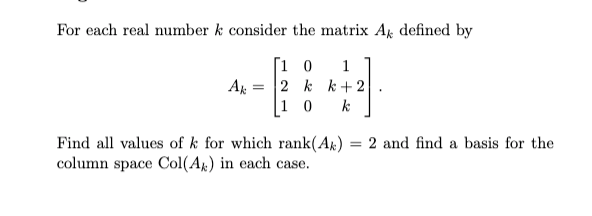 Solved For each real number k consider the matrix Ax defined | Chegg.com