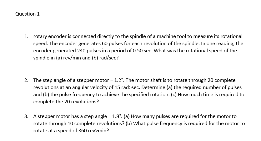 Solved Question 1 1. rotary encoder is connected directly to | Chegg.com