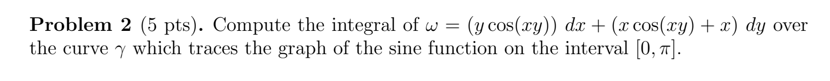 Solved Problem 2(5 pts ). Compute the integral of | Chegg.com