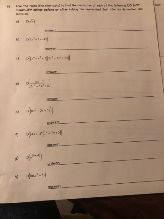 Solved Use the rules (the shortcuts) to find the derivative | Chegg.com
