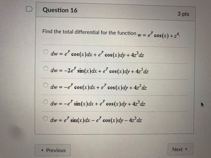 Solved Dquestion 16 3 Pts Find The Total Differential For 9605