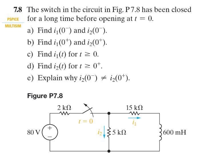 Solved 7.8 The switch in the circuit in Fig. P 7.8 has been | Chegg.com