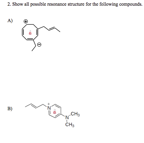 Solved 2. Show all possible resonance structure for the | Chegg.com