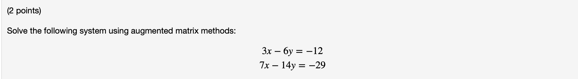 Solved Solve the following system using augmented matrix | Chegg.com