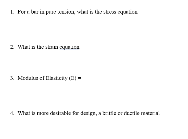 Solved 1. For a bar in pure tension, what is the stress | Chegg.com
